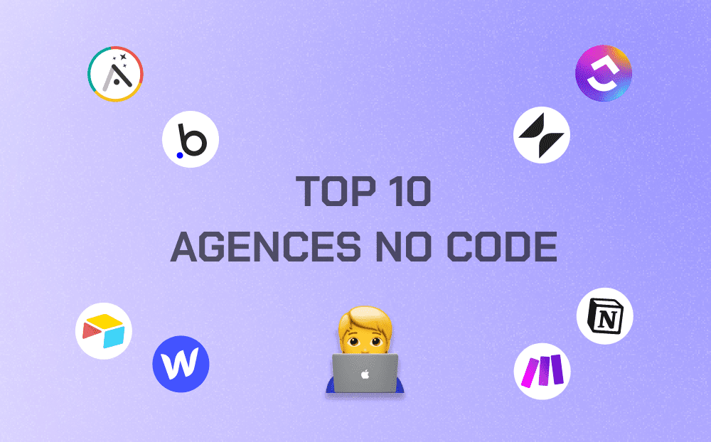 Top 10 des agences Nocode - Comment choisir
